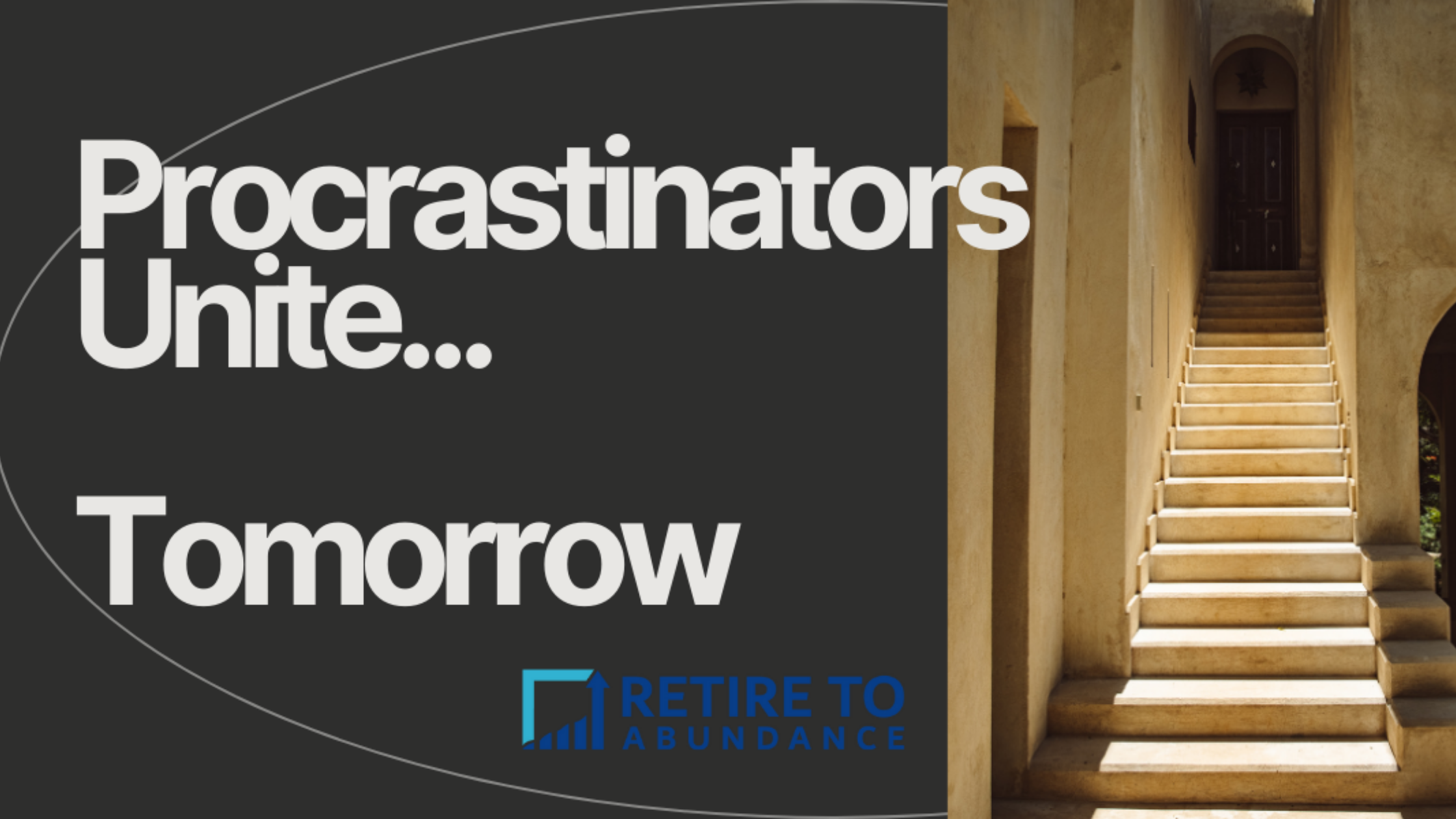 Procrastinators Unite... Tomorrow: Tips to Help You Deal with the ...